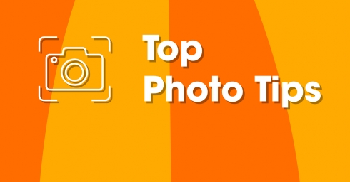 TOP PHOTO TIPS